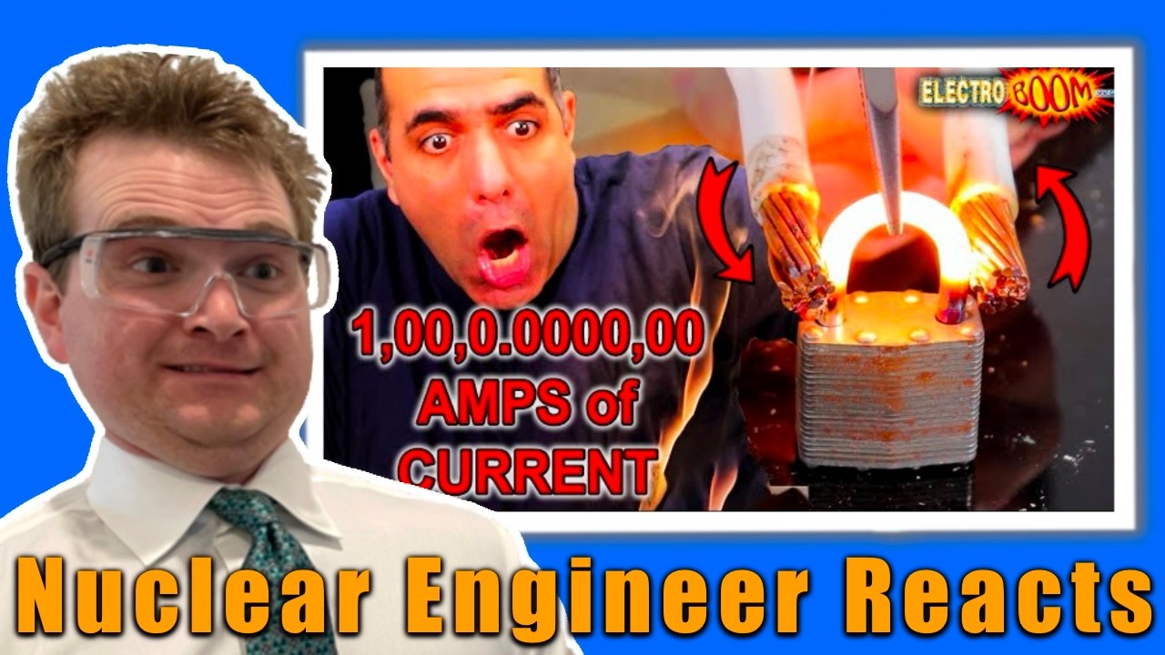 Making millions of amps? Nuclear engineer reacts to ElectroBOOM’s ...