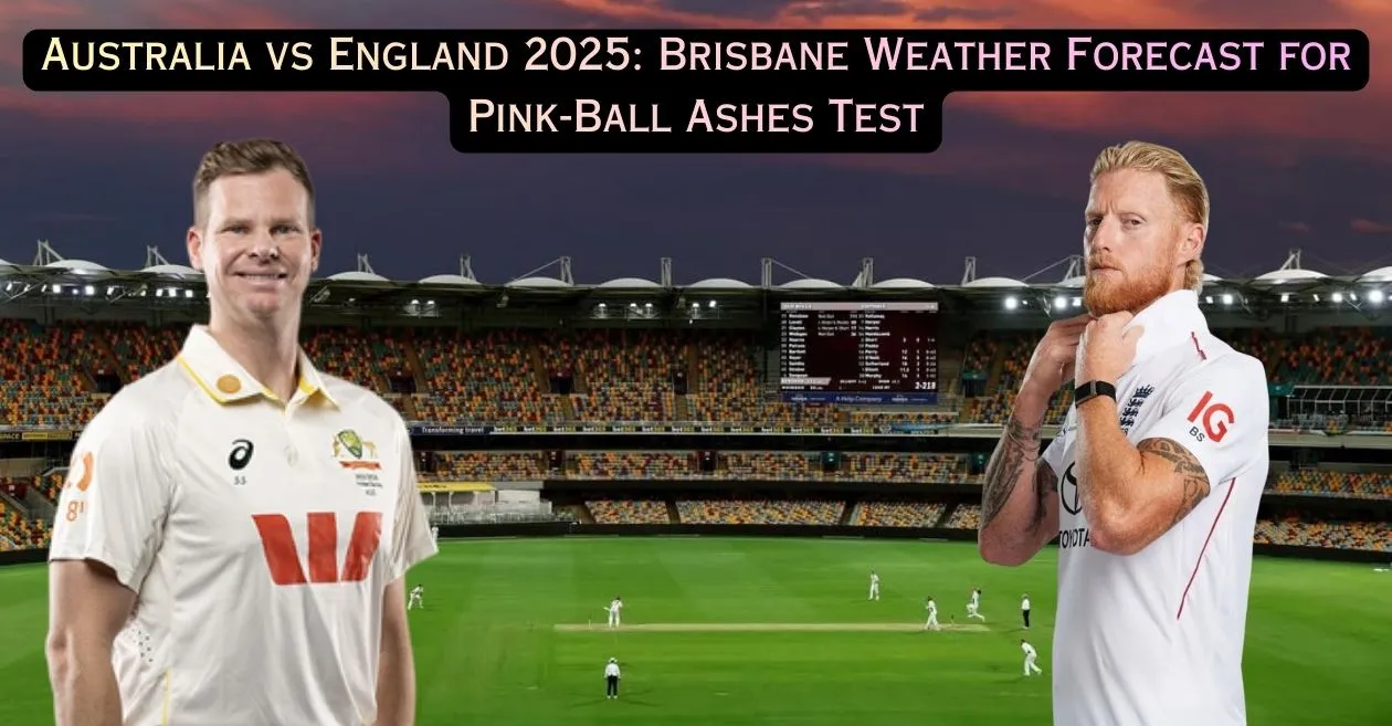 AUS vs ENG, Ashes 2025-26: Brisbane weather forecast for the pink-ball test