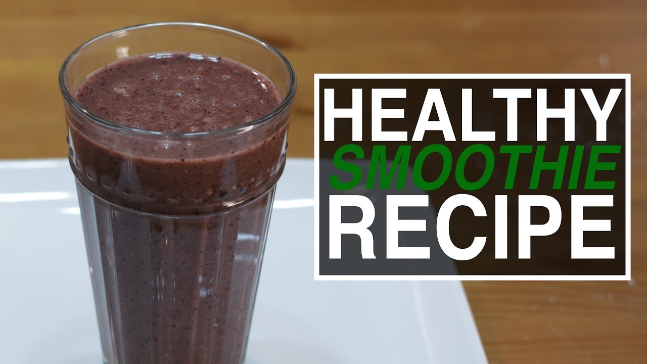 How to make a healthy smoothie | Easy healthy smoothie recipe