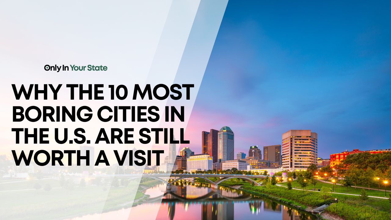 10 most boring cities in the US have lots to offer