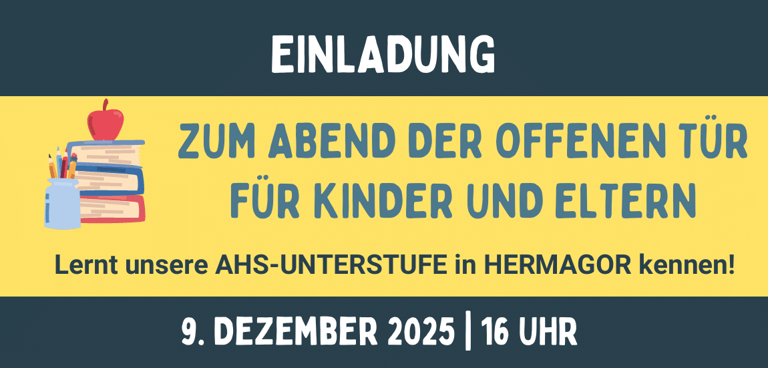 Einladung zum „Abend der offenen Tür“ der AHS-Unterstufe Hermagor