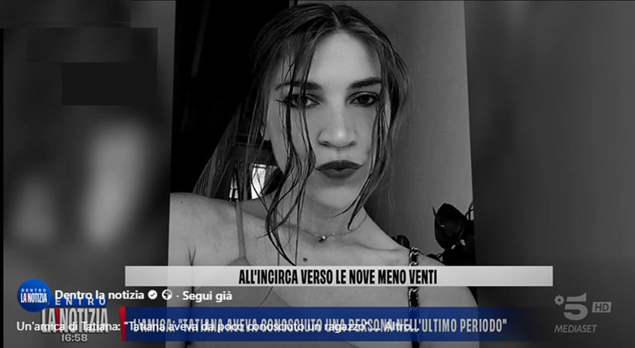 Tatiana, la giovane scomparsa, parla un’amica: «Aveva da poco ...