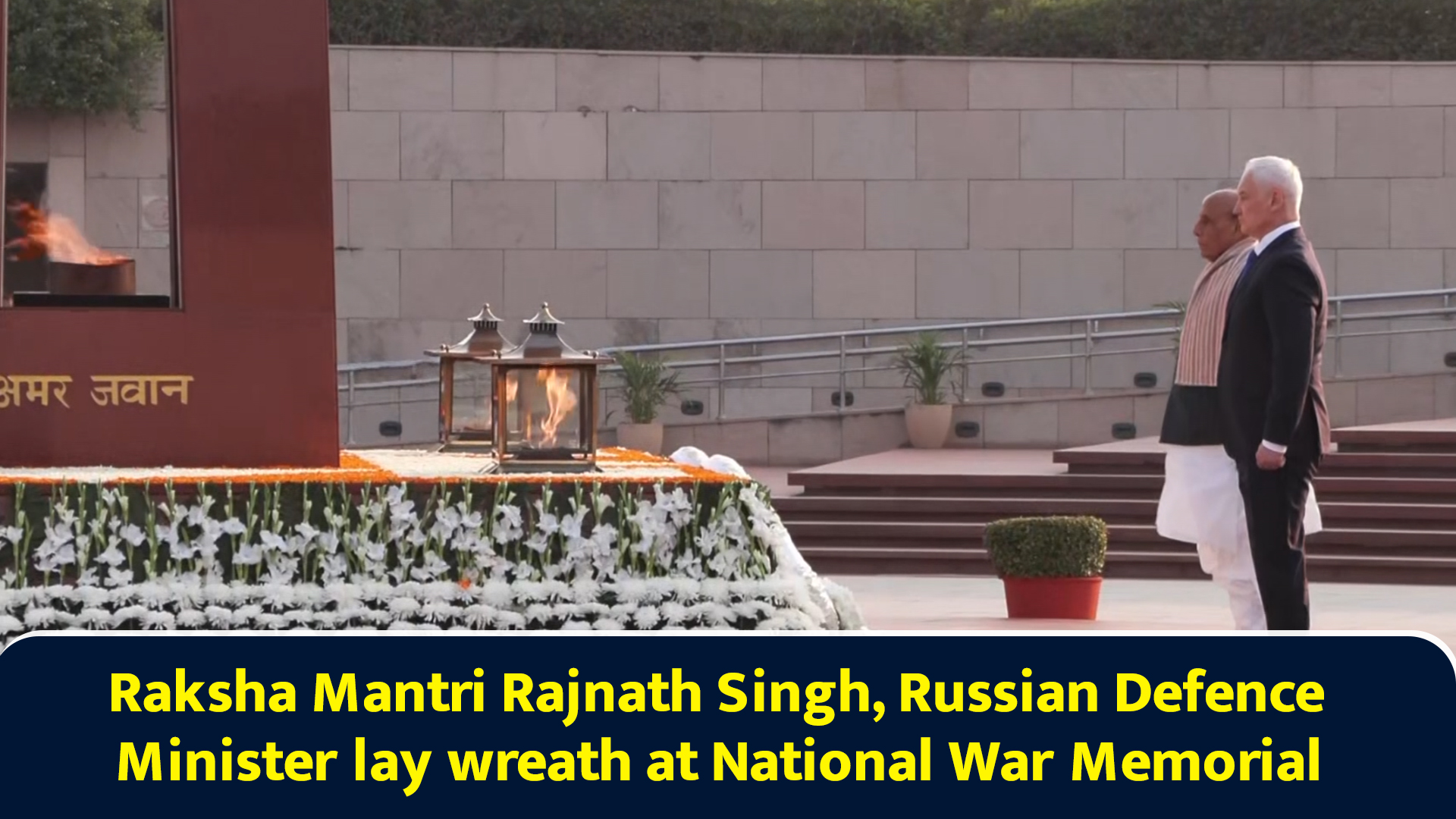 Raksha Mantri Rajnath Singh, Russian defence minister lay wreath at ...