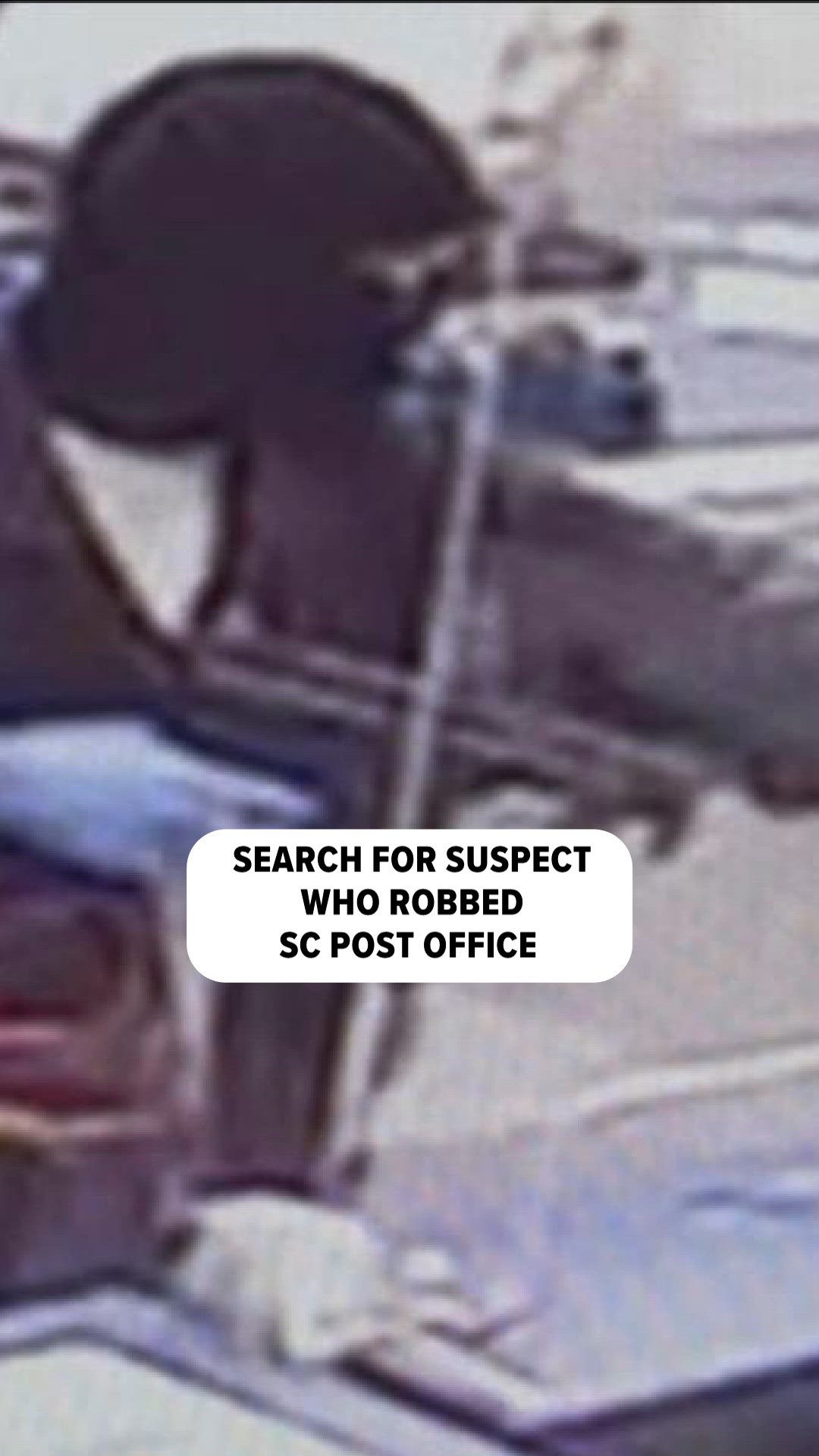 Search for suspect who robbed SC post office