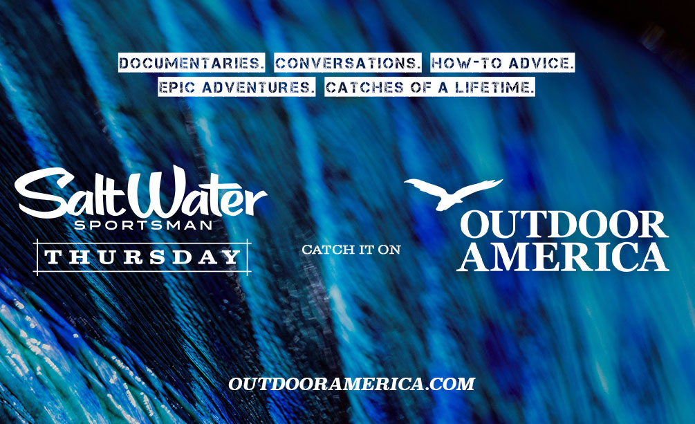 Salt Water Sportsman Thursday premieres on Outdoor America