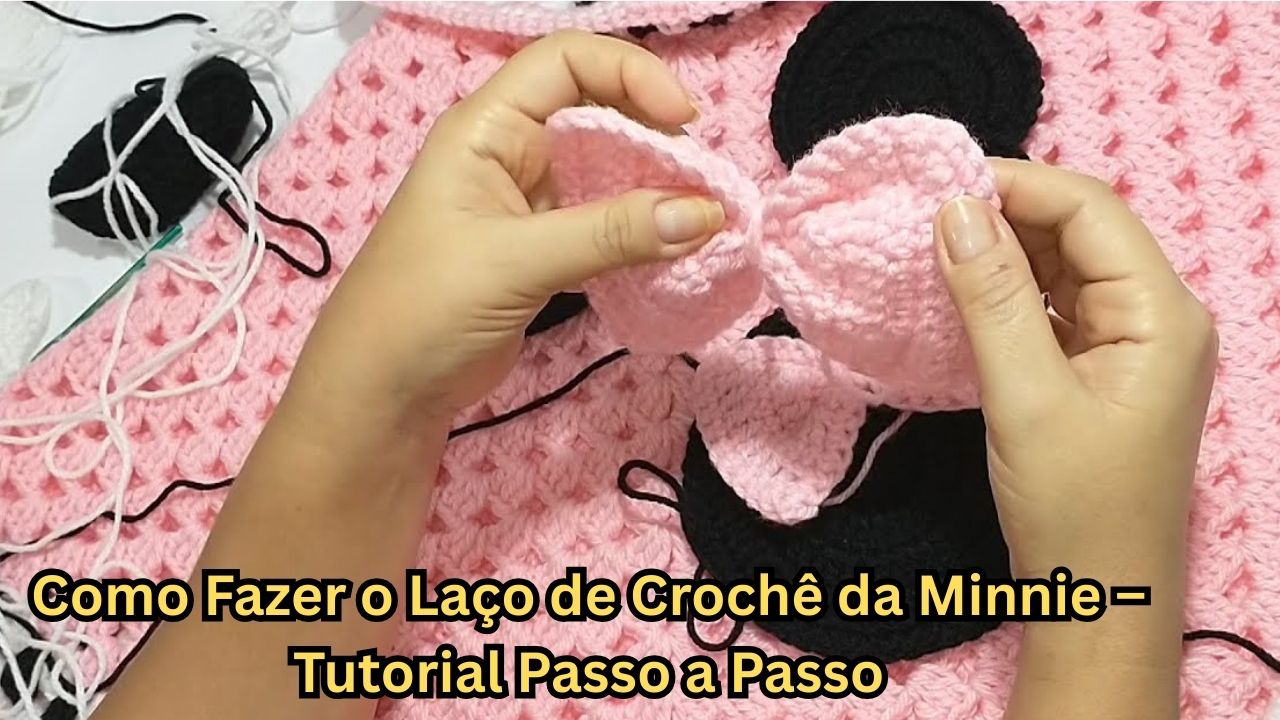 Como fazer o laço de crochê da Minnie – tutorial passo a passo