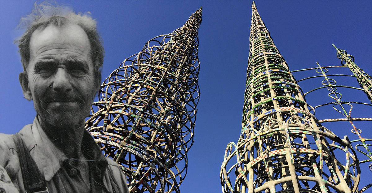 When Simon Rodia built 100-foot-high towers of rebar in his backyard ...