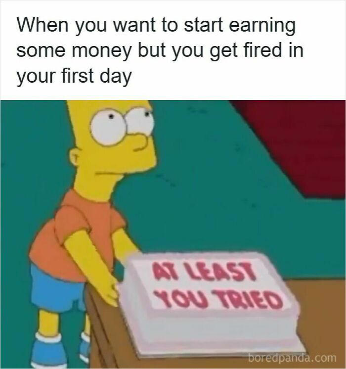 So why did you get fired?: 49 memes to brighten your day if you just ...