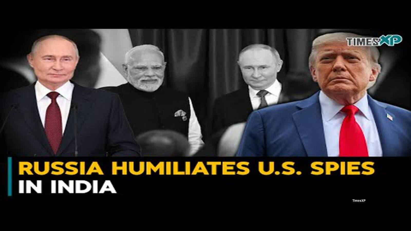 Russia humiliates US spies in India | US.-Russia relations