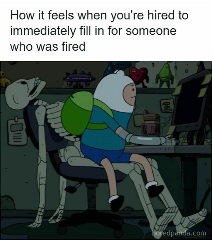 So why did you get fired?: 49 memes to brighten your day if you just ...