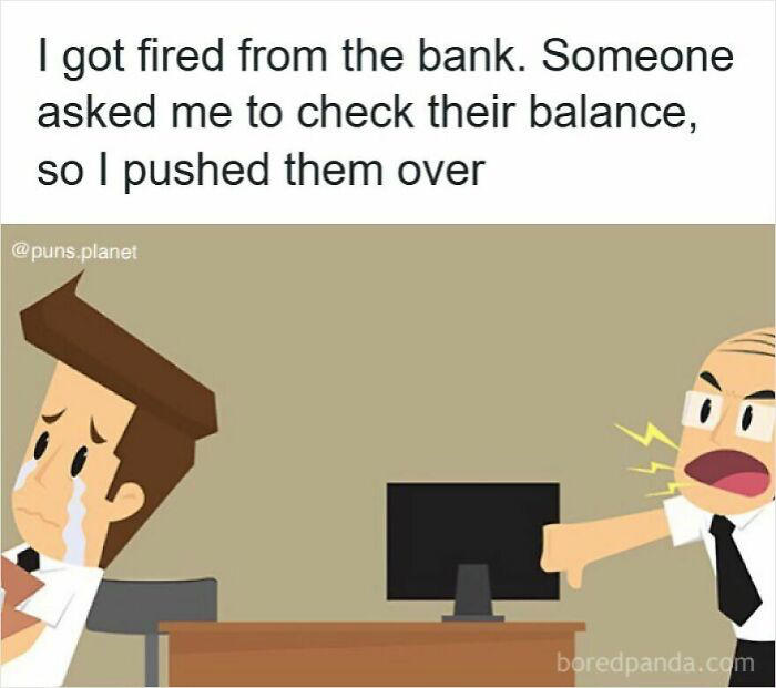 So why did you get fired?: 49 memes to brighten your day if you just ...