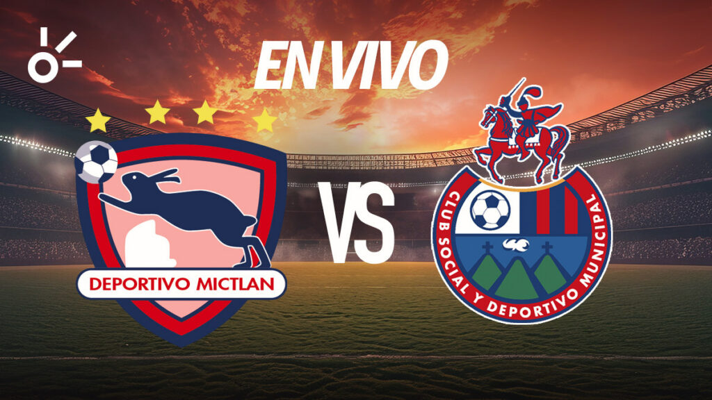 Mictlán vs Municipal en vivo: partido de la Liga de Guatemala 2025