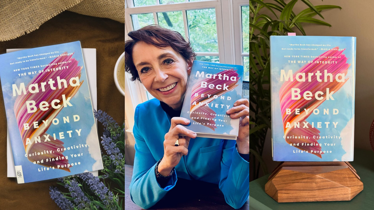 10 lessons to learn from the book 'Beyond Anxiety' by Martha Beck