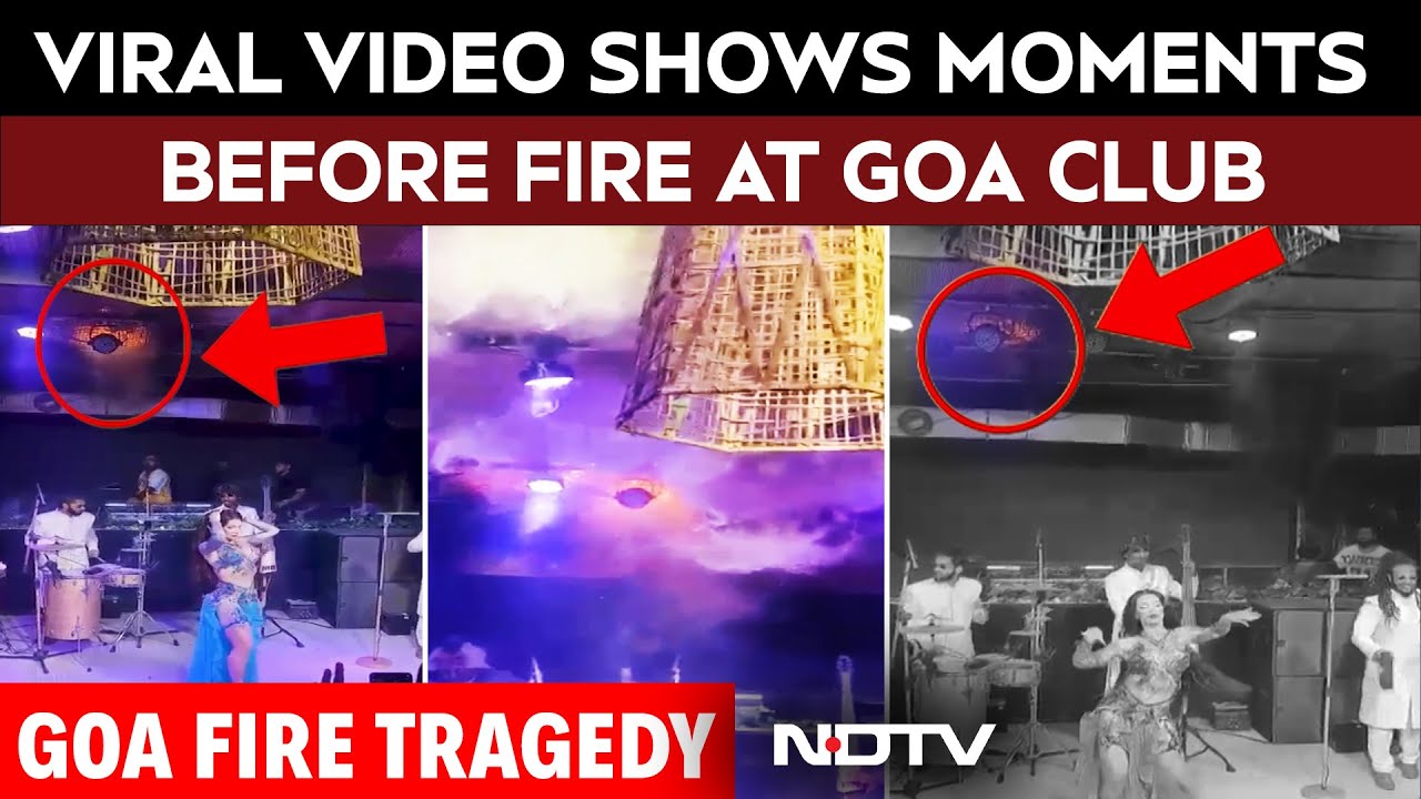 Goa fire video | Goa fire tragedy: Viral video shows moments before ...