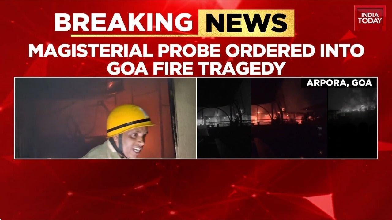 Goa fire tragedy: 25 dead at Birch by Romeo Lane; CM Pramod Sawant ...