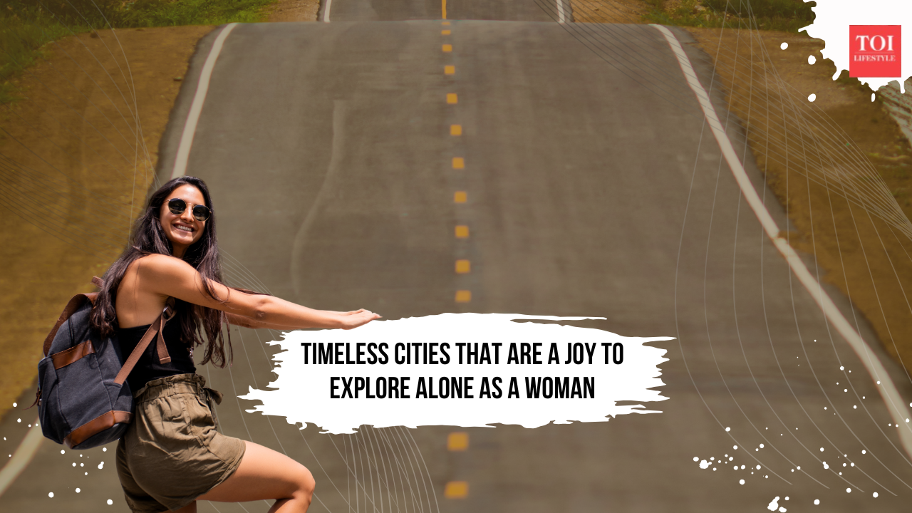 She travels: 9 timeless cities that are a joy to explore alone as a woman