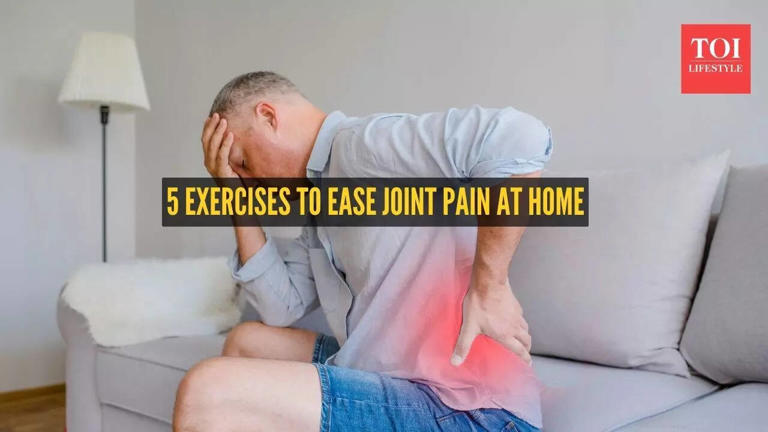 5 gentle exercises to ease joint pain at home