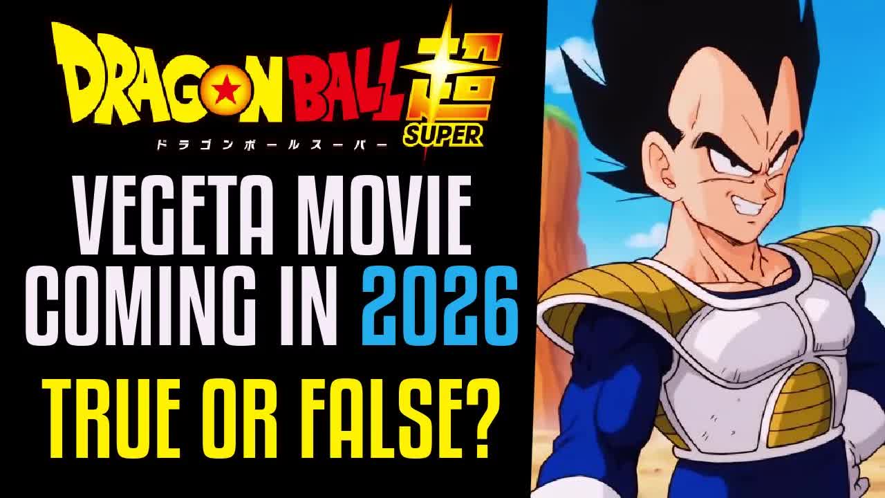 New Dragon Ball Super movie about Vegeta's past coming in 2026? True or ...