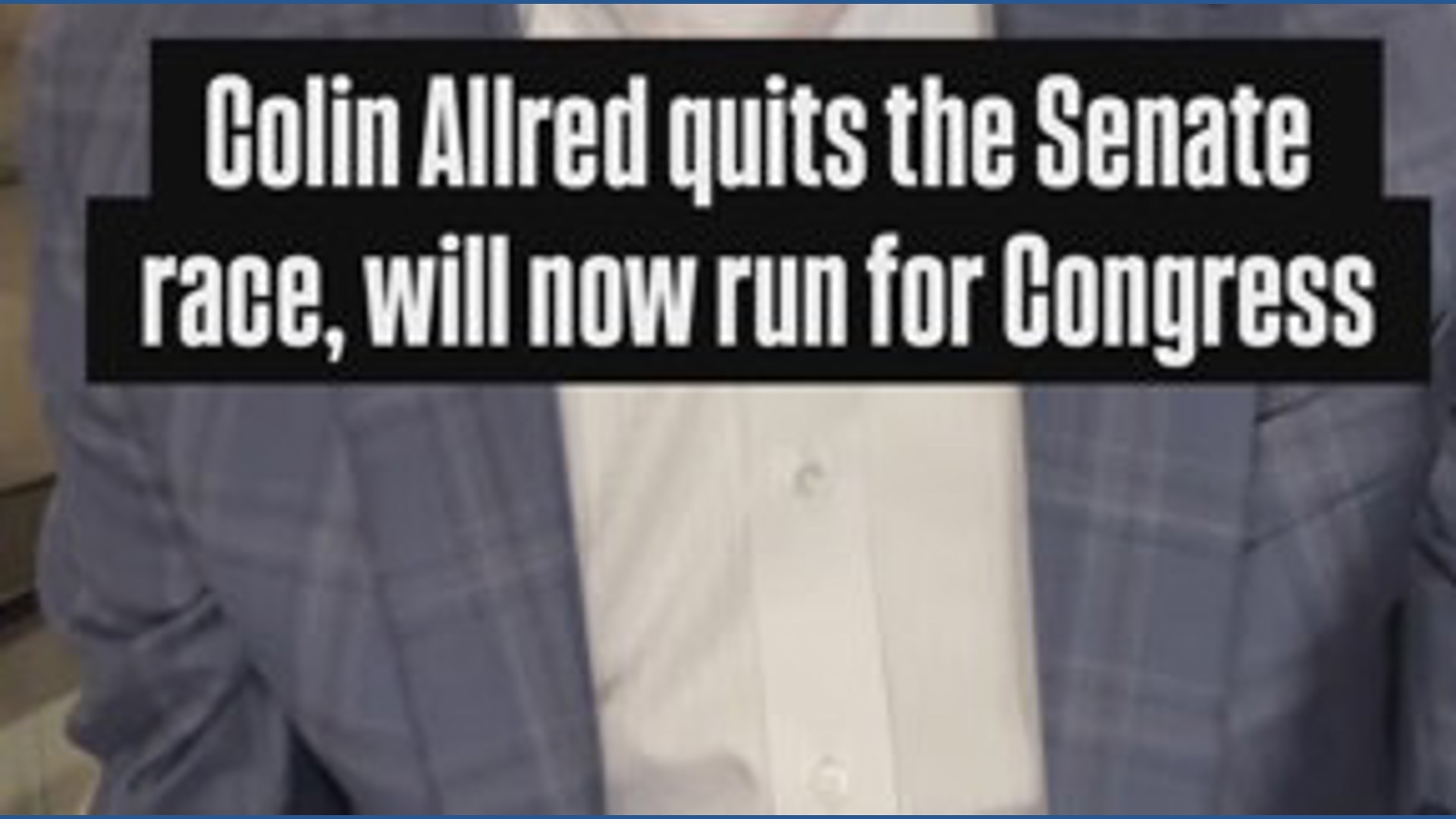 Colin Allred quits US Senate race to run for Congress