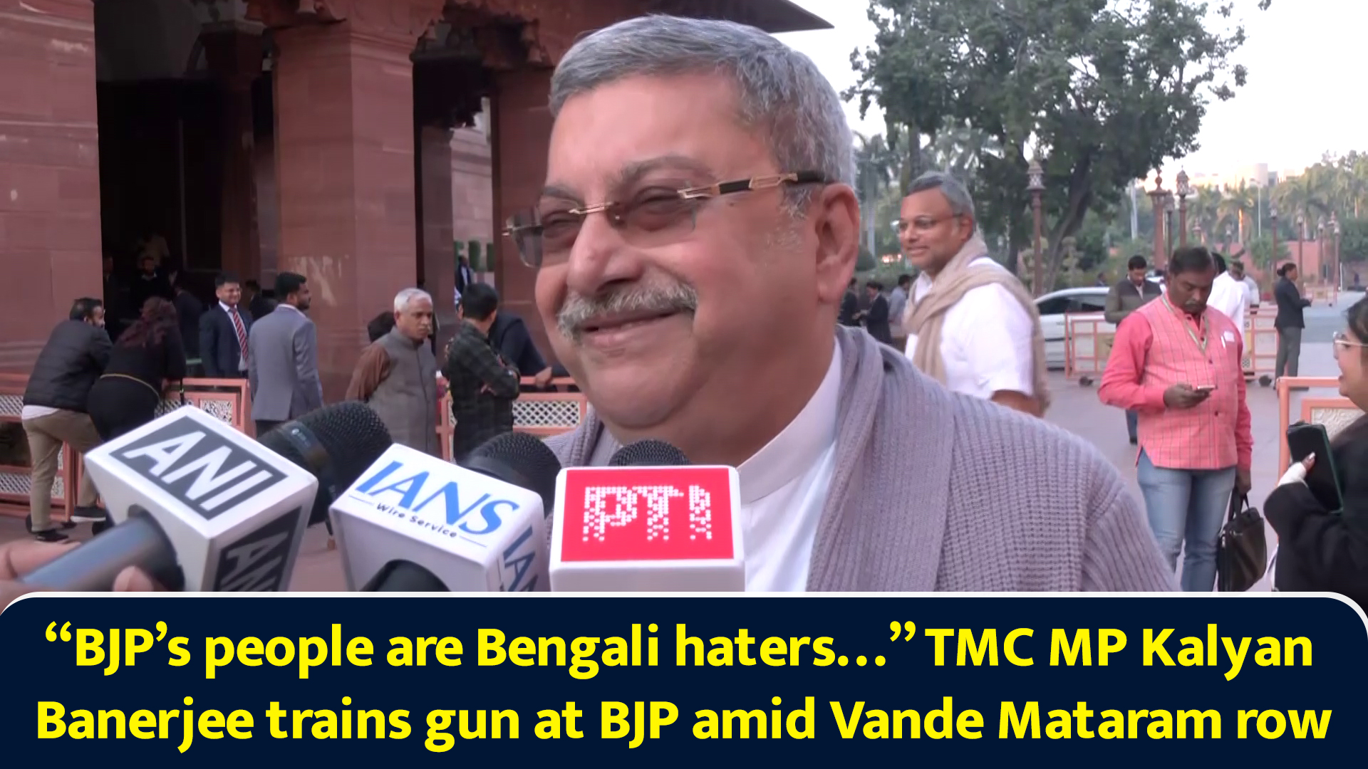 BJP’s people are Bengali haters... TMC MP Kalyan Banerjee trains gun at ...