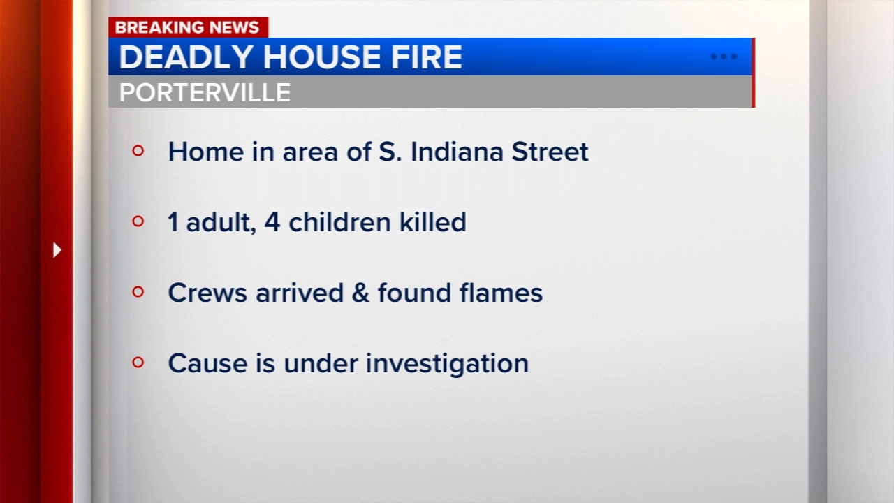 4 children, 5 people total killed in Porterville house fire, officials say