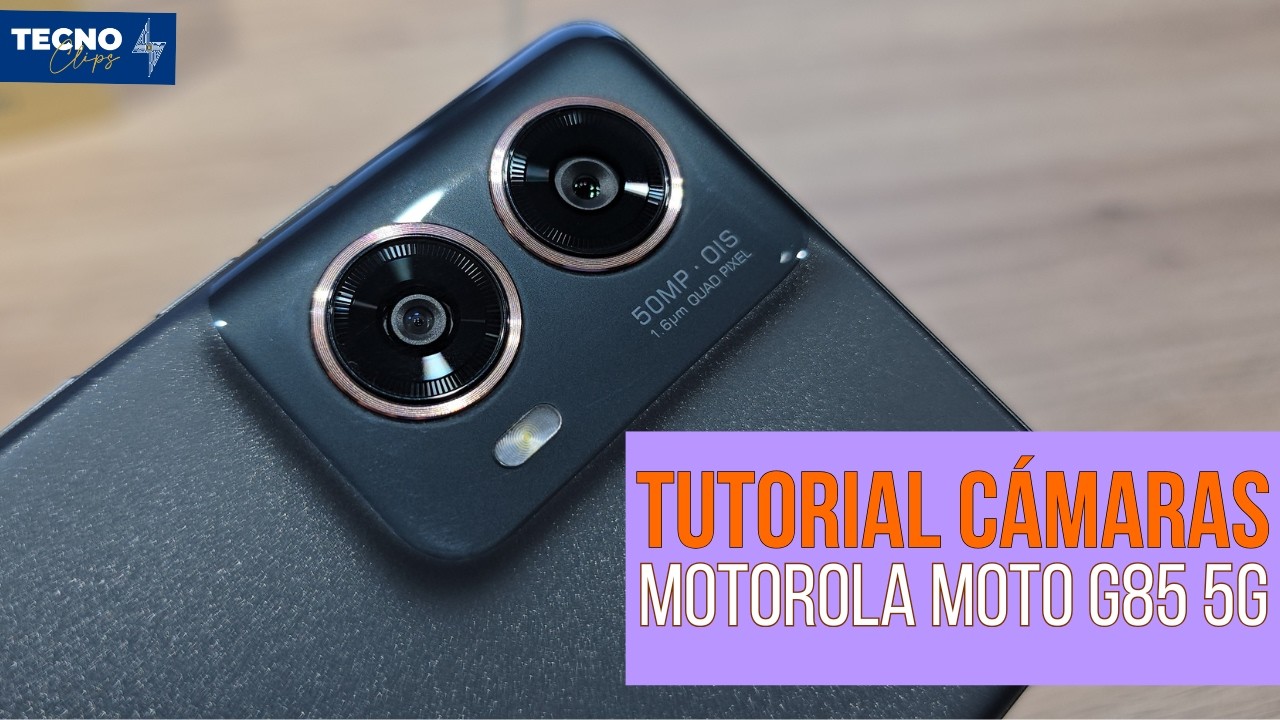 MOTOROLA MOTO G85 5G tutorial de cámaras detallado