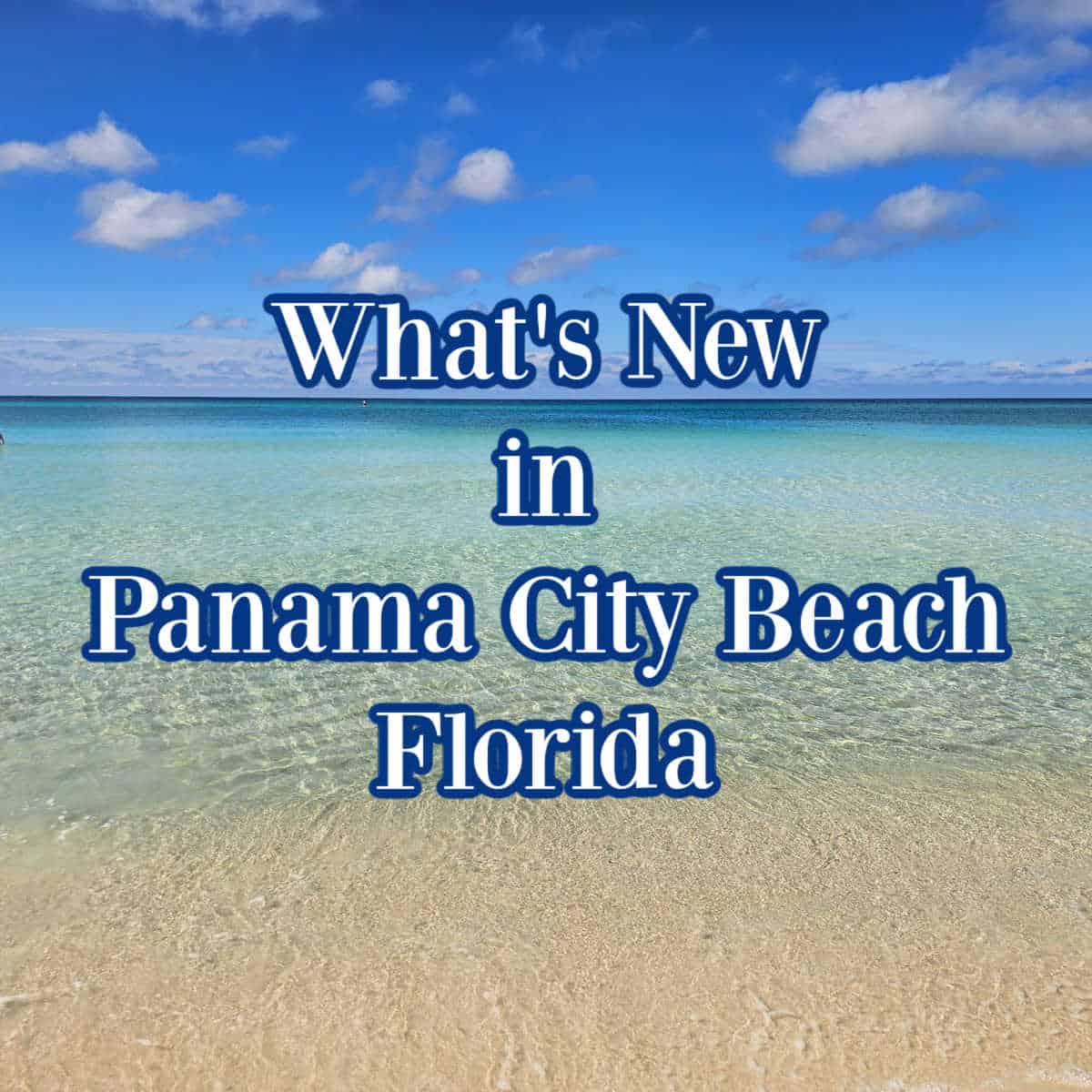 What's new in Panama City Beach
