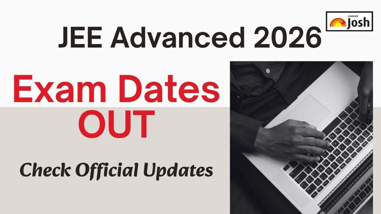 JEE Advanced 2026 exam date: Check important dates and official updates