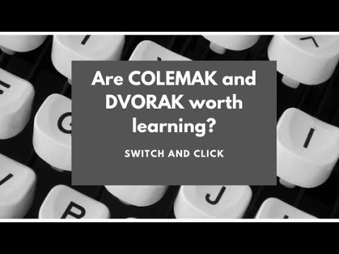 Type faster by using COLEMAK or DVORAK keyboard maps