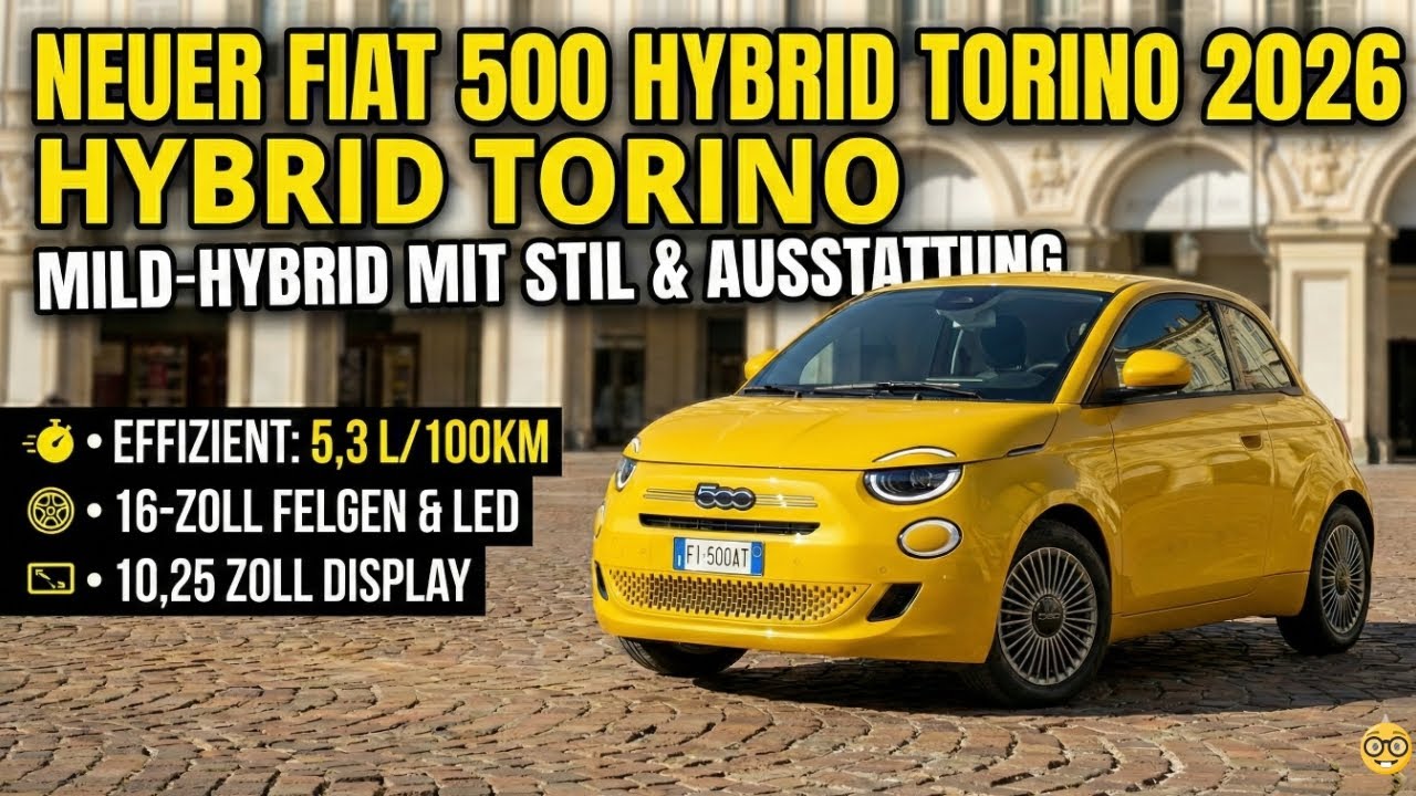 Fiat 500 Hybrid Torino (2026) – Mild-Hybrid mit Stil & Ausstattung