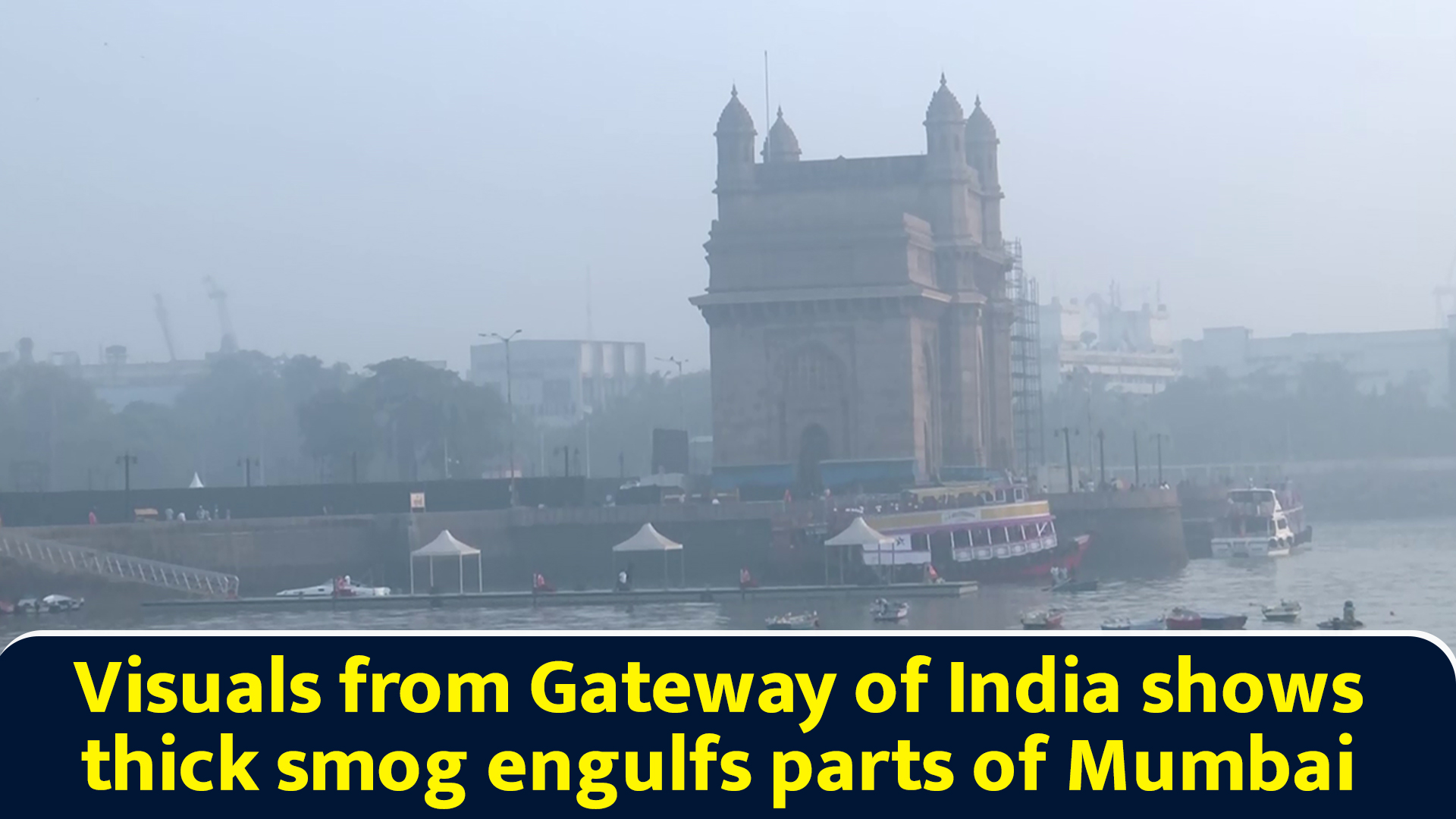 Visuals from Gateway of India shows thick smog engulfs parts of Mumbai