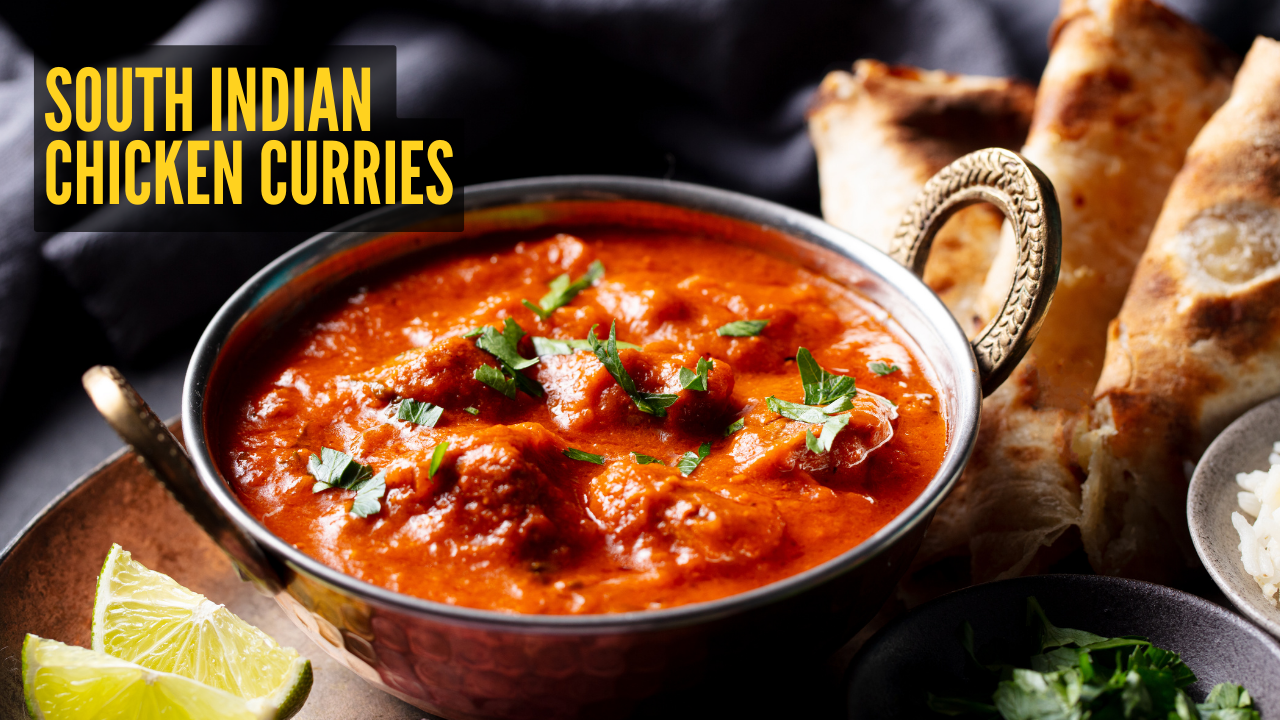 9 South Indian Chicken Curries perfect for weekday dinner