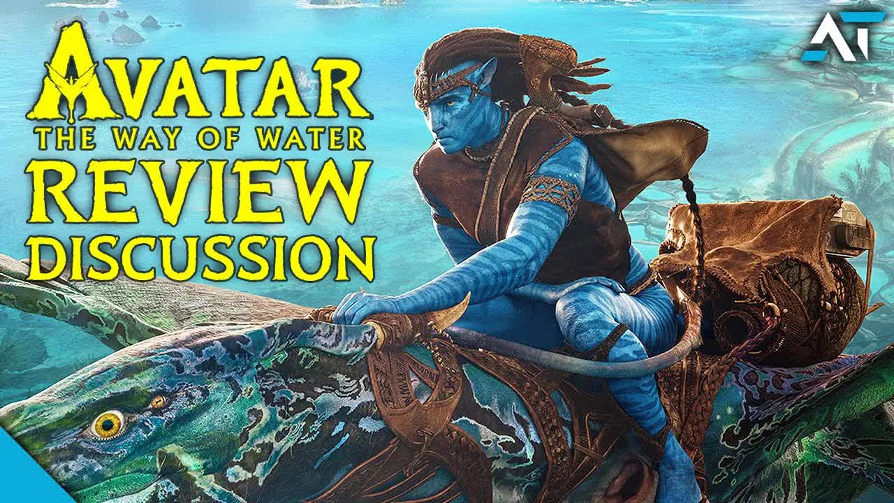 AVATAR 2 | Review Discussion - Spoiler Free thoughts on The Way of Water