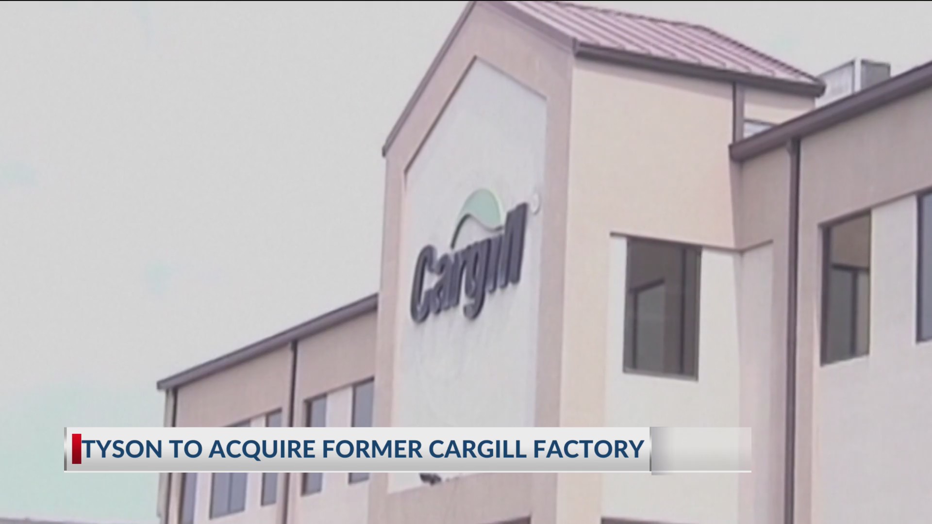 Tyson to acquire former Cargill facility
