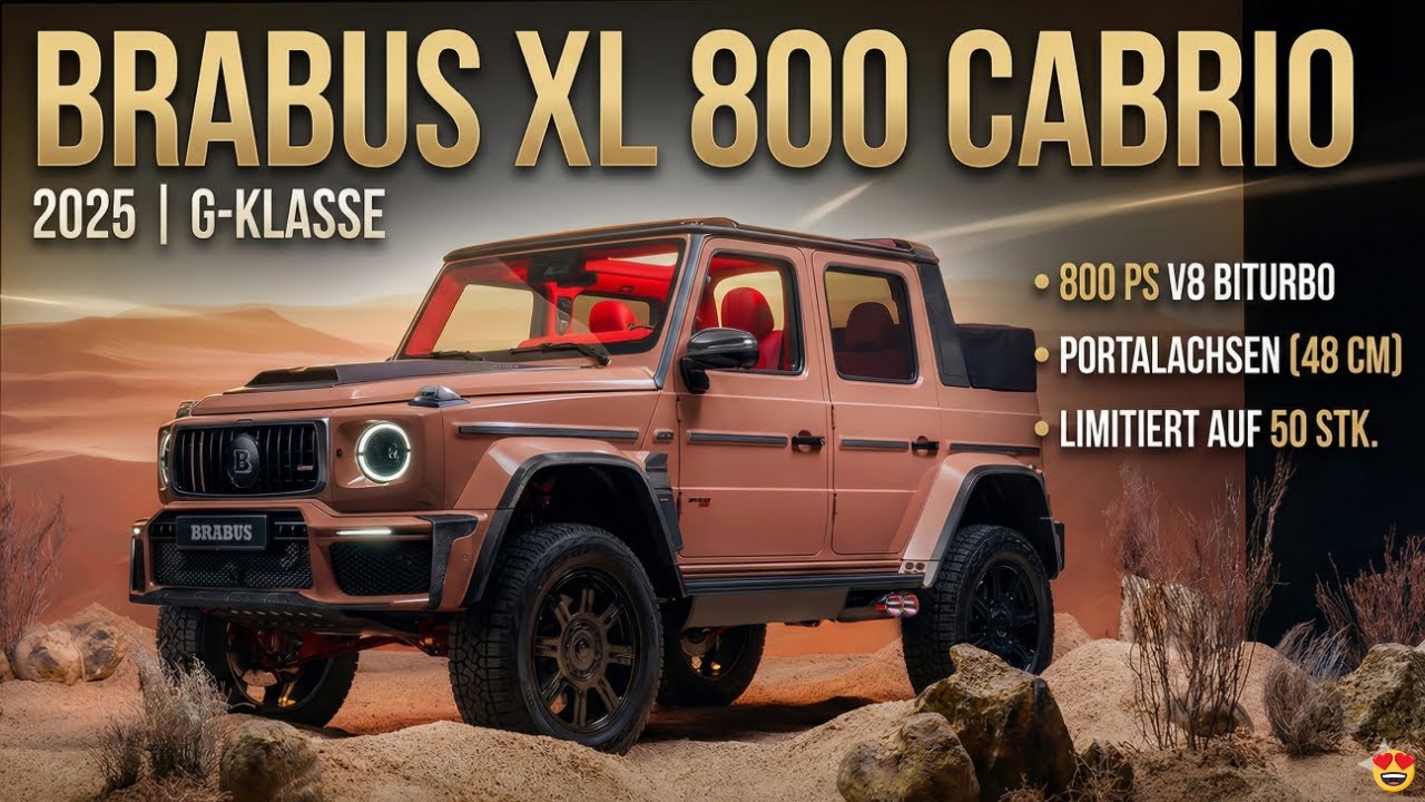 2025 Brabus XL 800 Cabriolet – G-Klasse mit 800 PS und Portalachsen