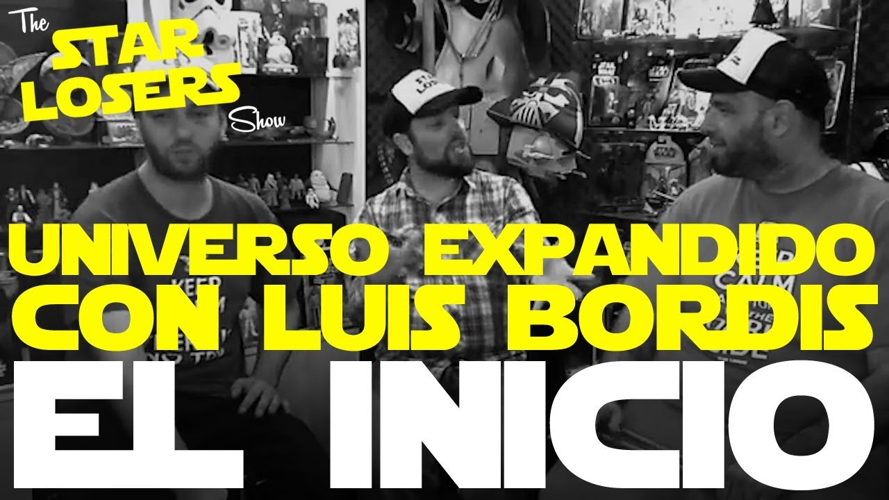 Star losers - Universo expandido con Luis Bordis: "El inicio"