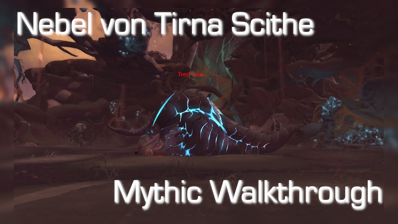 Mythic-Walkthrough: Nebel von Tirna Scithe [World of Warcraft: Shadowlands]