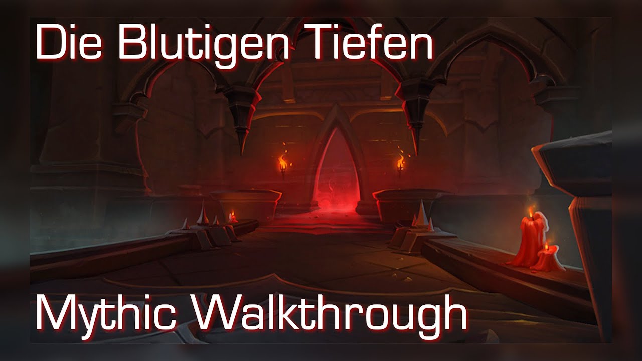 Mythic-Walkthrough: Die blutigen Tiefen [World of Warcraft: Shadowlands]