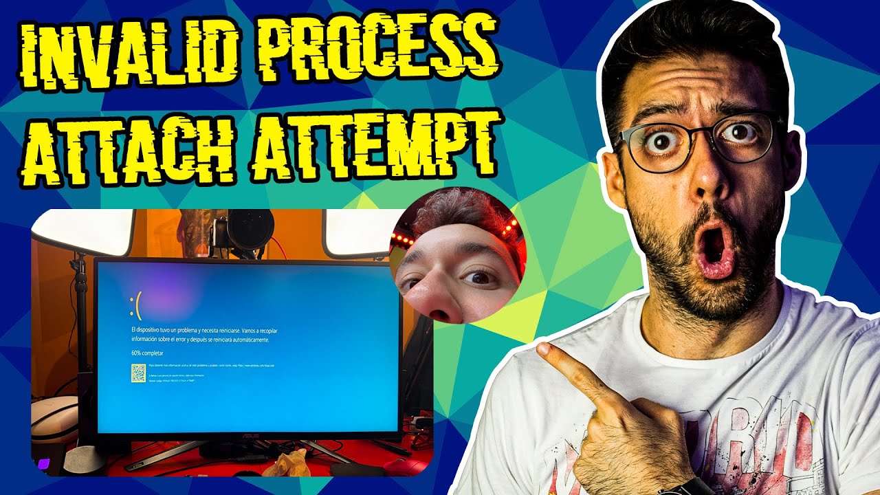 @TheGrefg Sufrió este Pantallazo Azul SOLUCIÓN BSOD "INVALID PROCESS ...