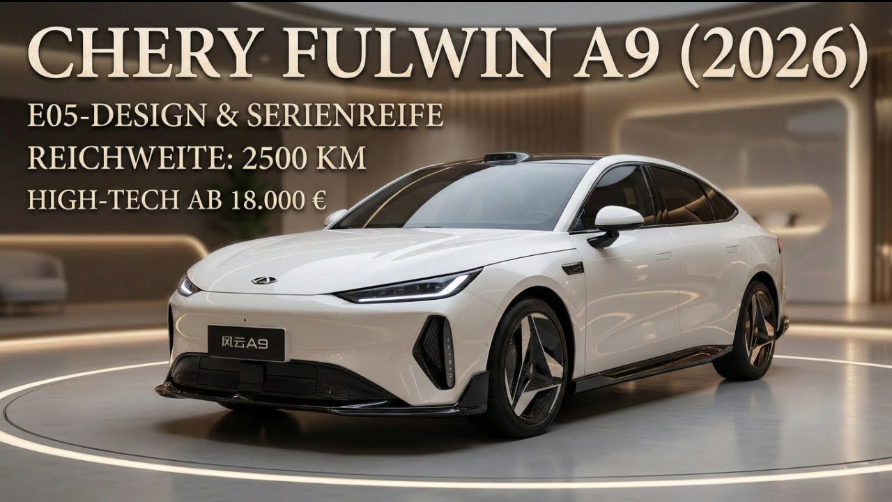 2026 Chery Fulwin A9 BEV | E05-Design trifft Elektroauto-Serienreife