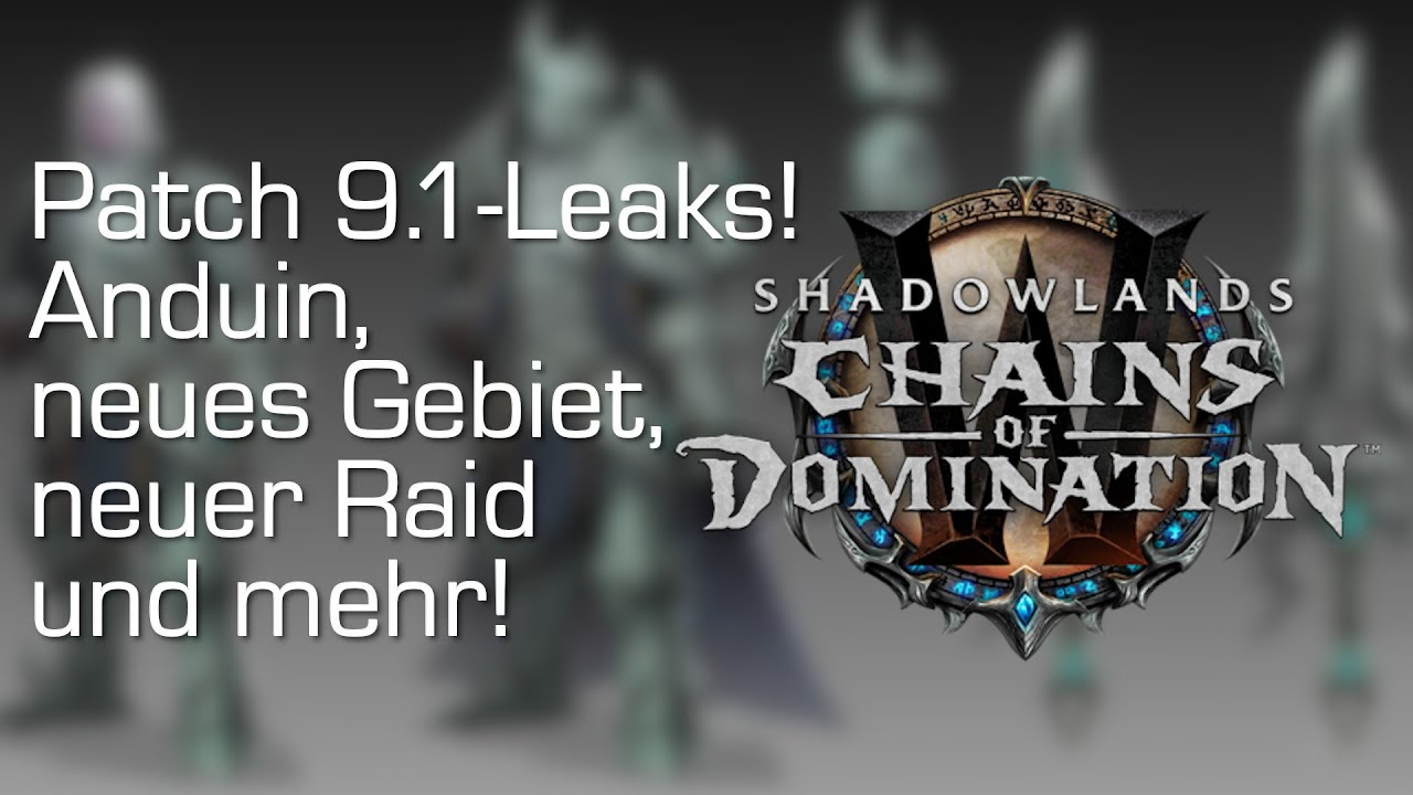 9.1 LEAKS! Anduin wird böse? Neuer Raid, Gebiete, Fliegen und mehr ...