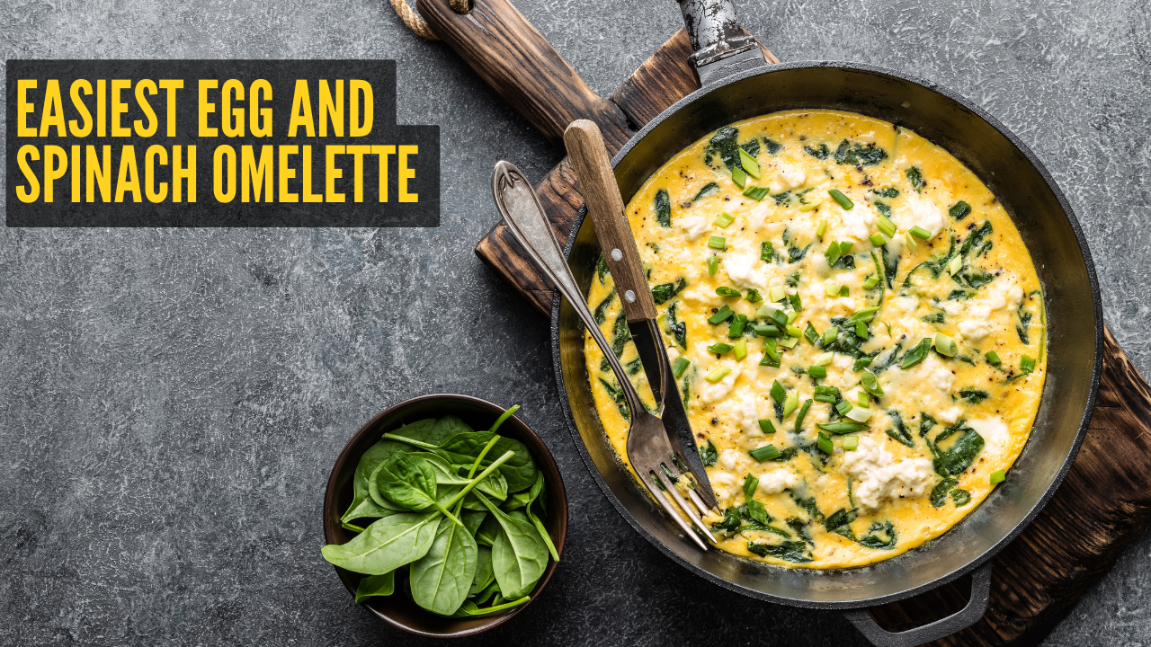 How to make iron and protein-rich Egg and Spinach Omelette for breakfast