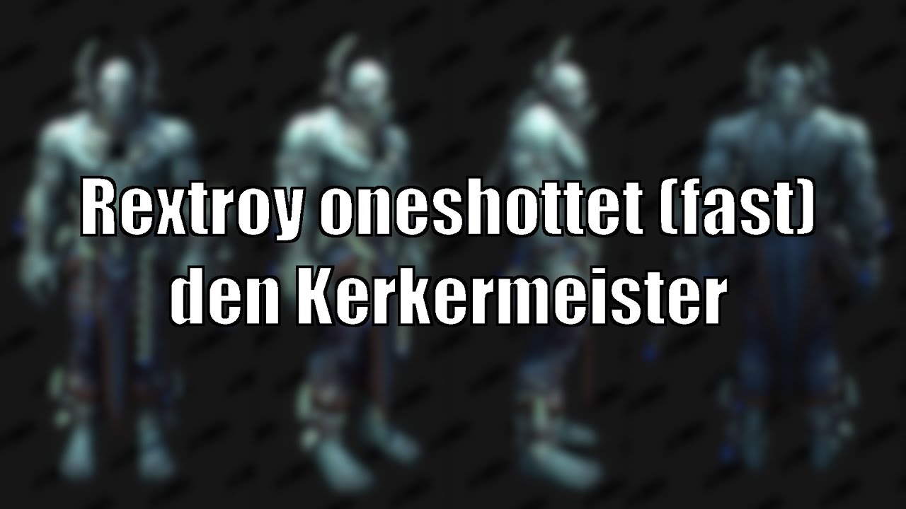 Kein Scherz: Rextroy onshottet (fast) den Kerkermeister! 30-Millionen ...