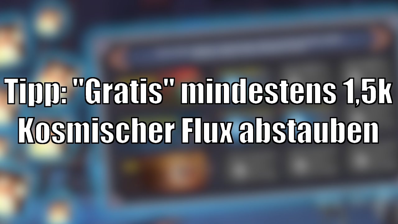 "Gratis" kosmischer Flux abstauben! Jede Menge der neuen 9.2-Ressource ...