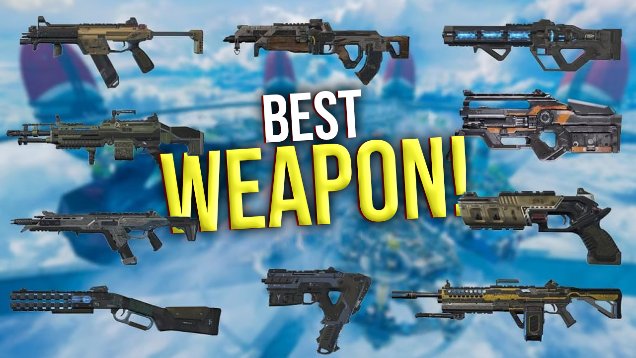 Apex Legends Best Weapon Guide: What You Should Be Using