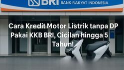 Kredit Motor Listrik Tanpa DP di BRI, Cicilan Ringan Sampai 60 Bulan