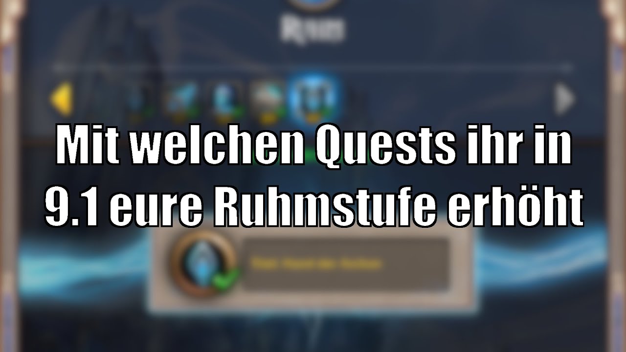 Mit diesen Quests erhöht ihr in Patch 9.1 eure Ruhmstufe [World of ...