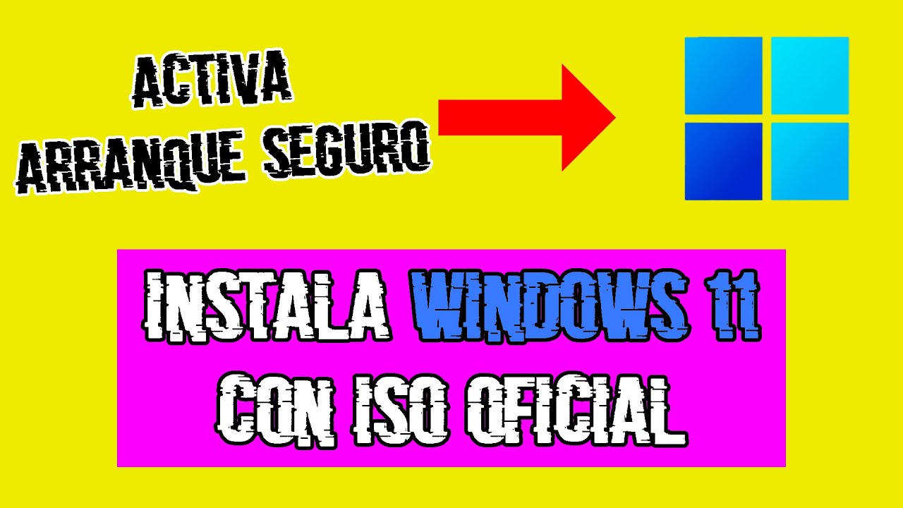 🟢 Cómo Activar SECURE BOOT e Instalar ISO de Windows 11 desde 0 con ...