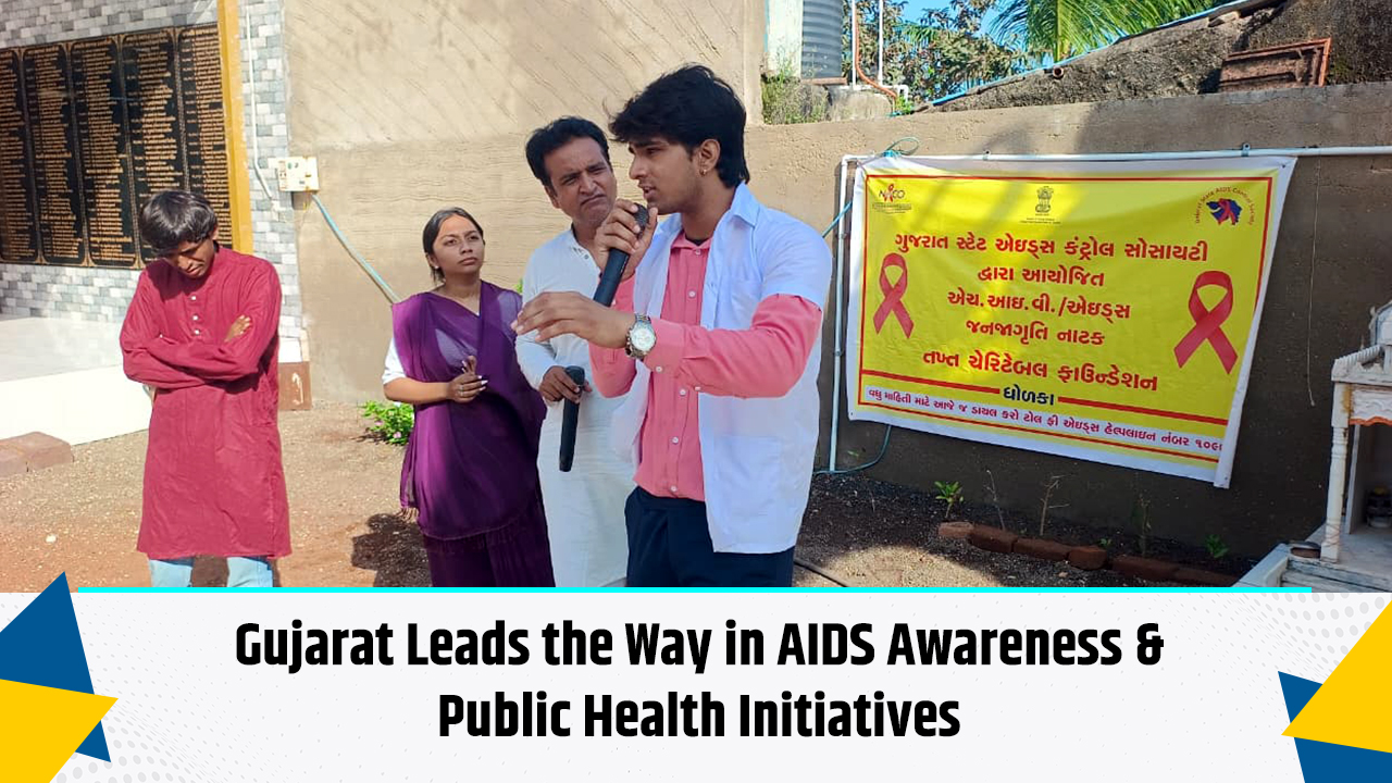 Gujarat Leads the Way in AIDS Awareness & Public Health Initiatives