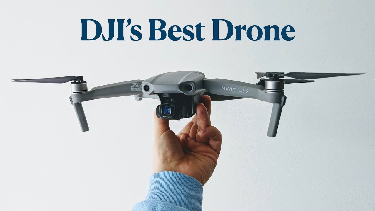 Why DJI Mavic Air 2 is the best drone
